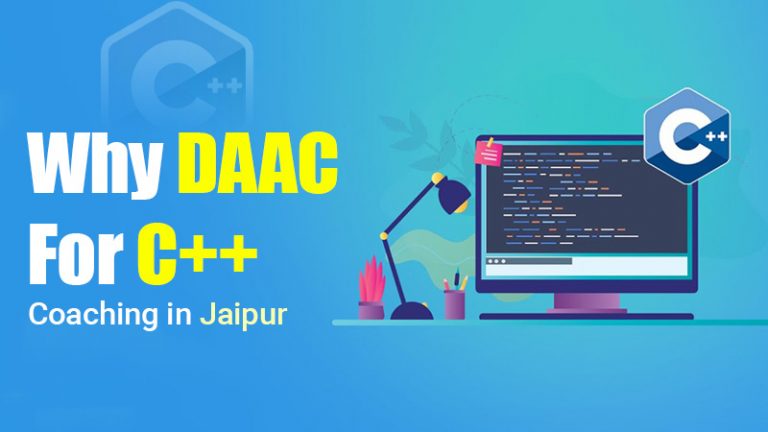 Why DAAC for C++ Coaching in Jaipur | Daac Blog