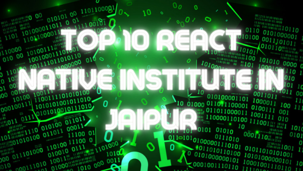 Top 10 React Native Institute In Jaipur Daac Blog