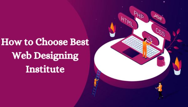 How to Choose Best Web Designing Institute? | Daac Blog