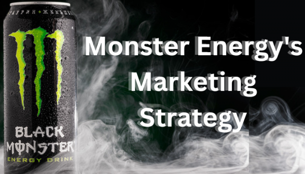 Unveiling the Success: Monster Energy's Marketing Strategy - Daac Blog